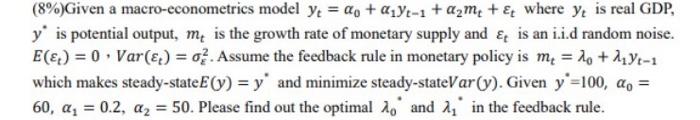 Solved (8%)Given a macro-econometrics model y₁ = αo + α₁Yt-1 | Chegg.com