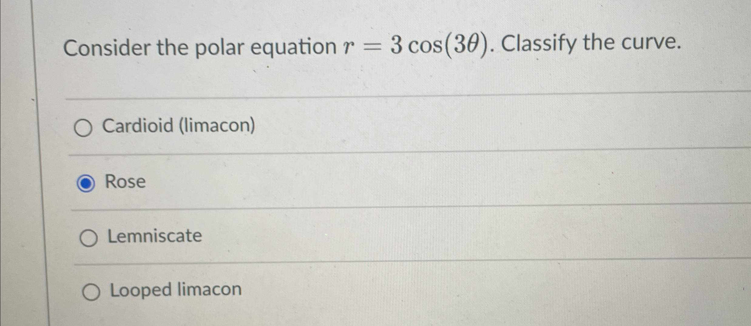 Solved Consider the polar equation r=3cos(3θ). ﻿Classify the | Chegg.com