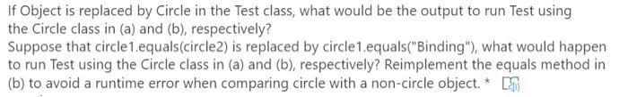 Solved 5. When overriding the equals method, a common | Chegg.com
