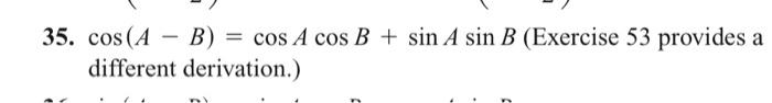 Solved 35. cos(A−B)=cosAcosB+sinAsinB (Exercise 53 provides | Chegg.com