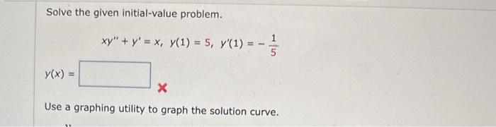 Solved Solve the given initial-value problem. | Chegg.com