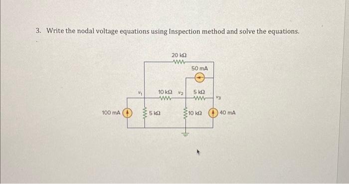 Solved 3. Write the nodal voltage equations using Inspection | Chegg.com