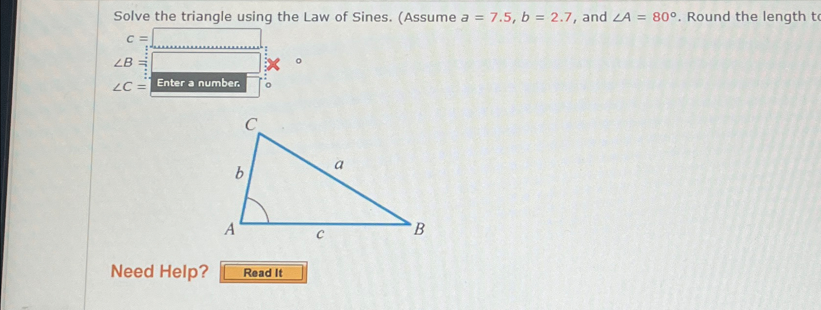 Solved Solve the triangle using the Law of Sines. (Assume | Chegg.com