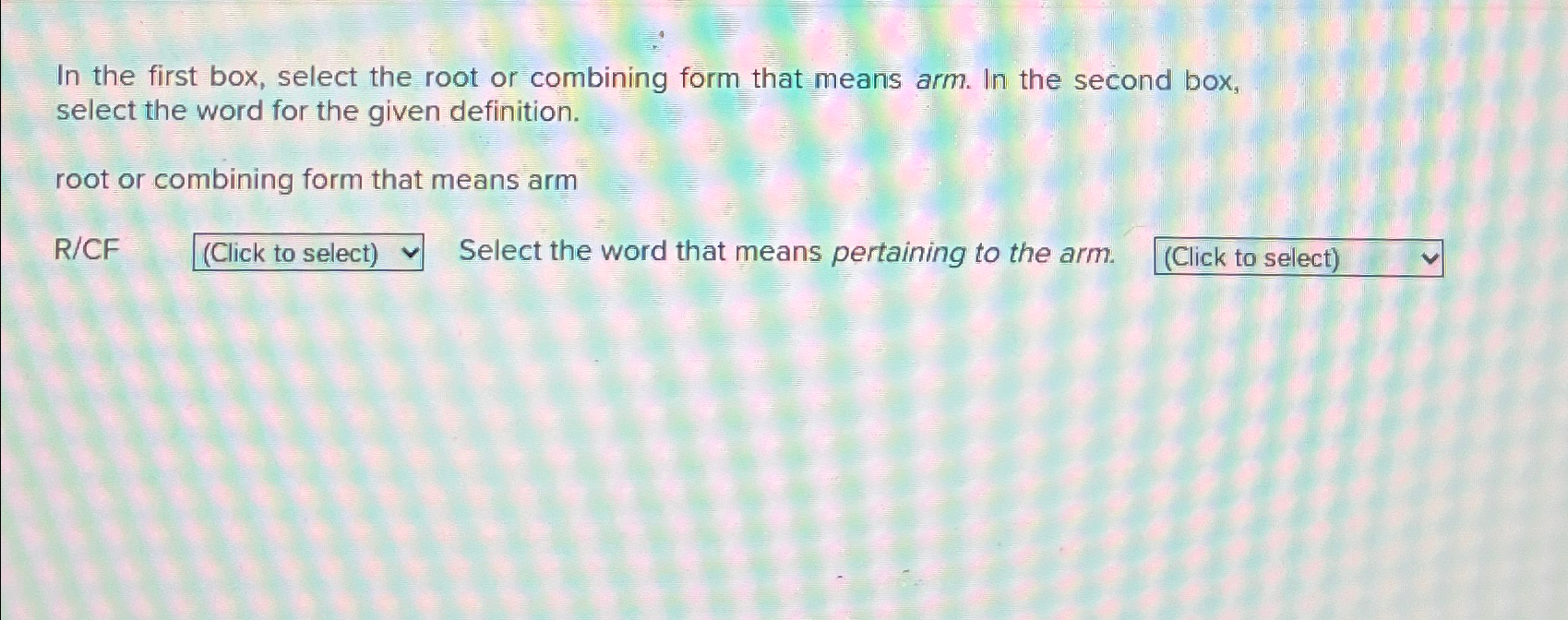 Solved In the first box, select the root or combining form | Chegg.com