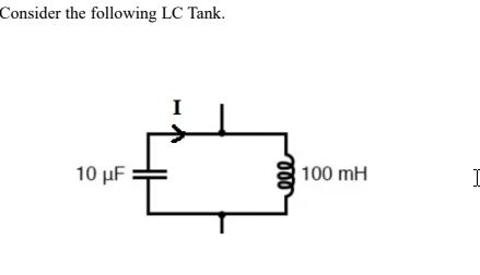 Solved Consider the following LC Tank, Assume the initial | Chegg.com