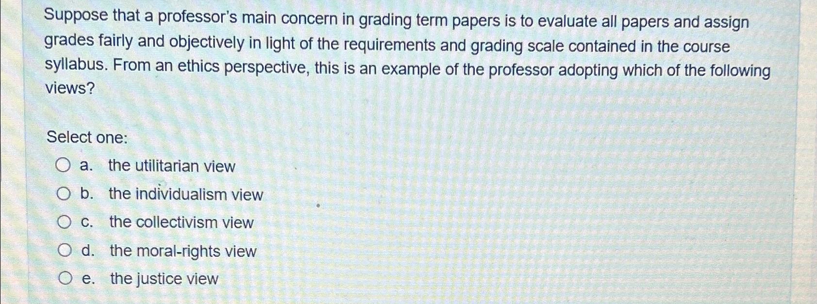 Solved Suppose that a professor's main concern in grading | Chegg.com