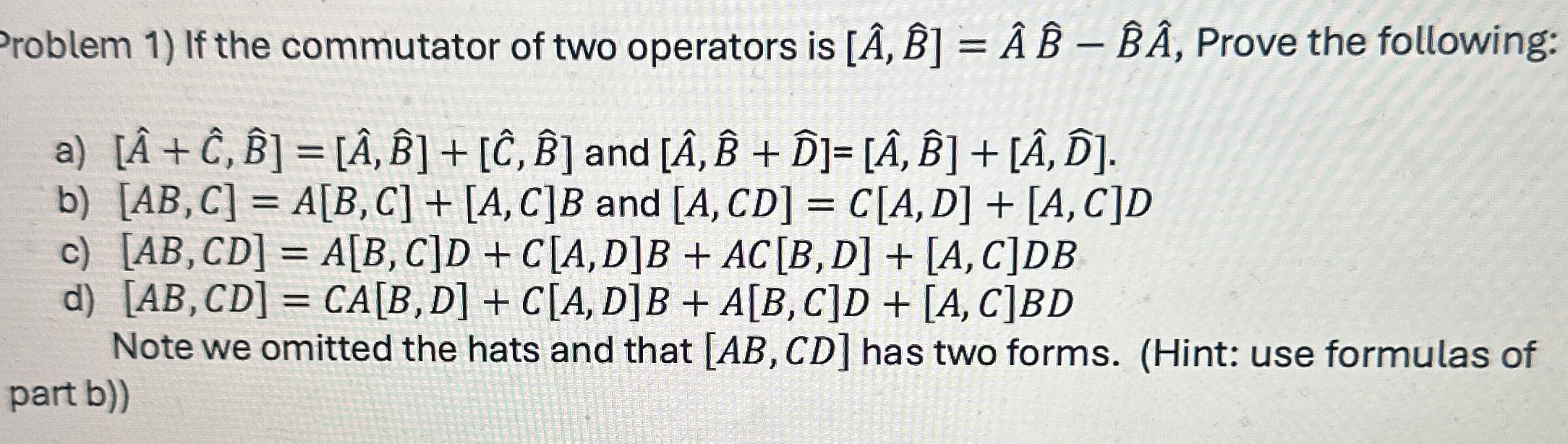 Solved Problem 1) ﻿If the commutator of two operators is | Chegg.com