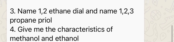 Solved 3. Name 1,2 ethane dial and name 1,2,3 propane priol | Chegg.com