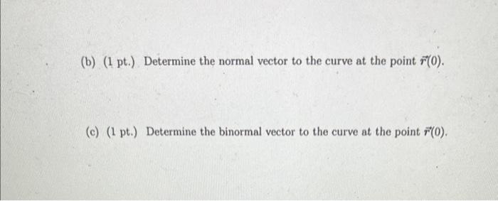 Solved 5. ( 4 pts.) (a) ( 2 pts.) Consider the curve given | Chegg.com Solved 5. ( 4 pts.) (a) ( 2 pts.) Consider the curve given | Chegg.com