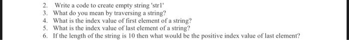 Solved 2. Write a code to create empty string 'strl' 3. What | Chegg.com