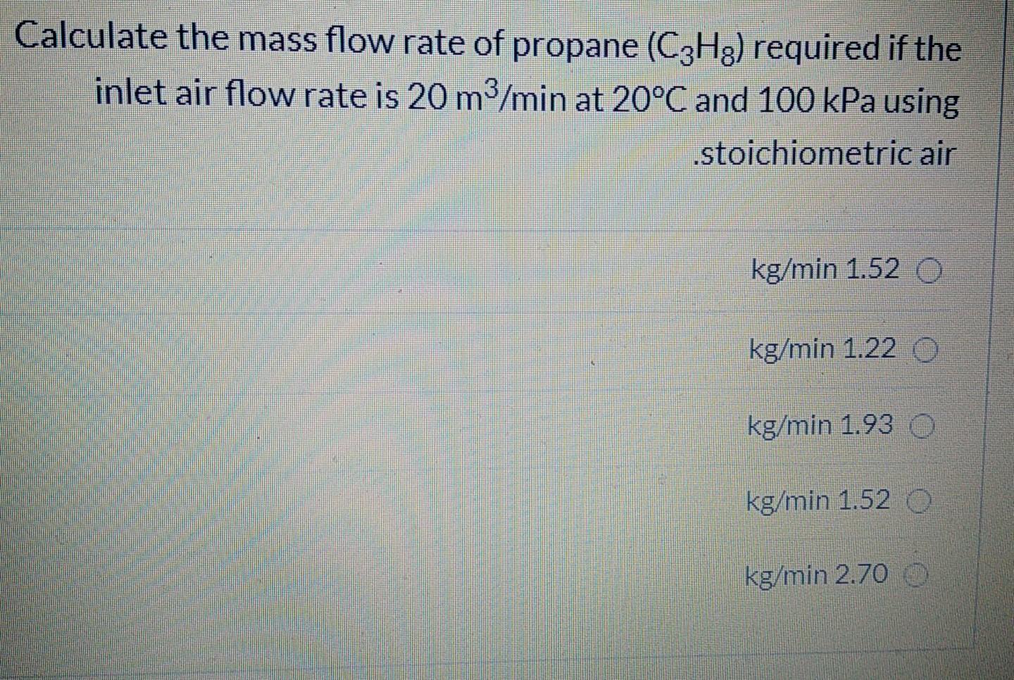 Solved Calculate the mass flow rate of propane (C3H3) | Chegg.com