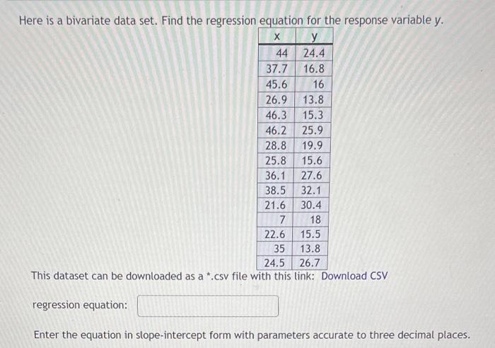 Solved Here is a bivariate data set. Find the regression | Chegg.com