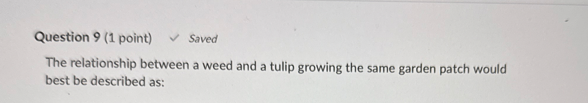 Solved Question 9 (1 ﻿point) ﻿SavedThe relationship between | Chegg.com