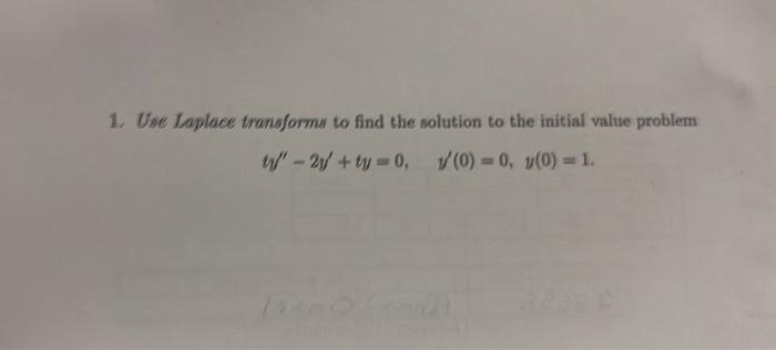 1. Use Laplace transforms to find the solution to the | Chegg.com