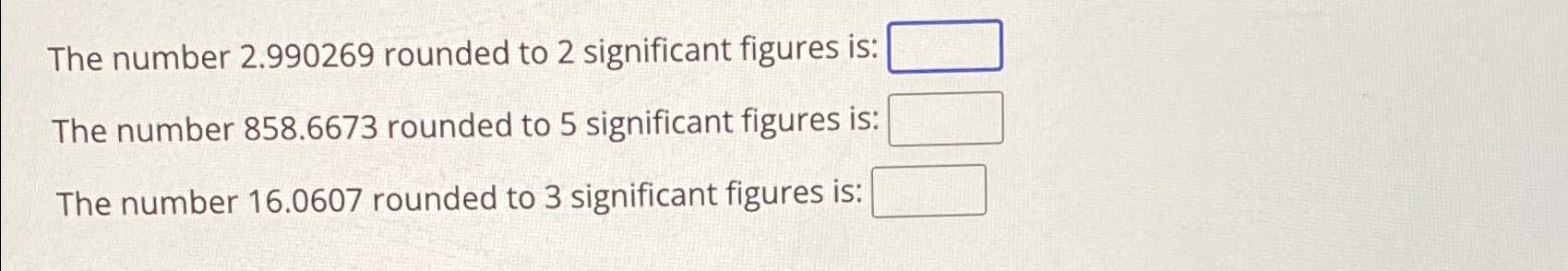 Solved The number 2.990269 ﻿rounded to 2 ﻿significant | Chegg.com