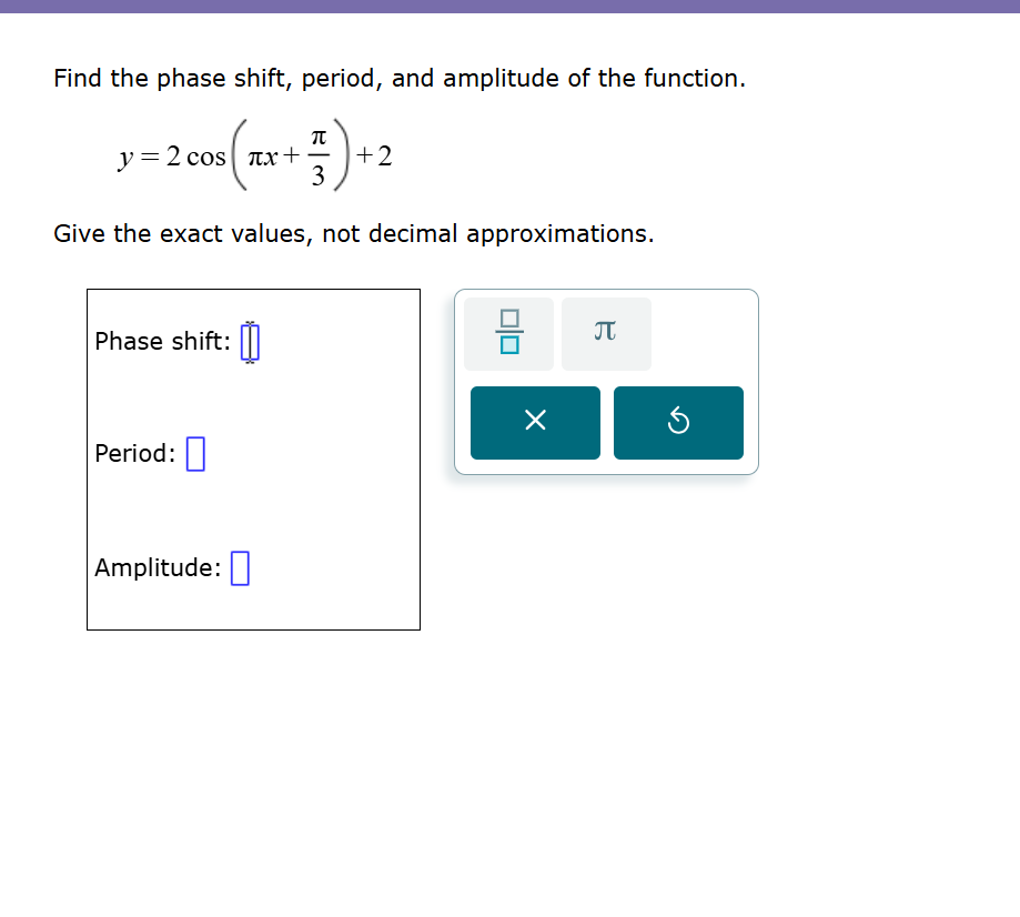 Solved Find the phase shift, period, and amplitude of ﻿the | Chegg.com