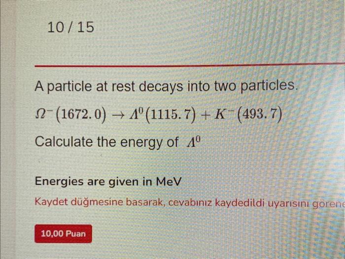 A particle at rest decays into two particles. | Chegg.com