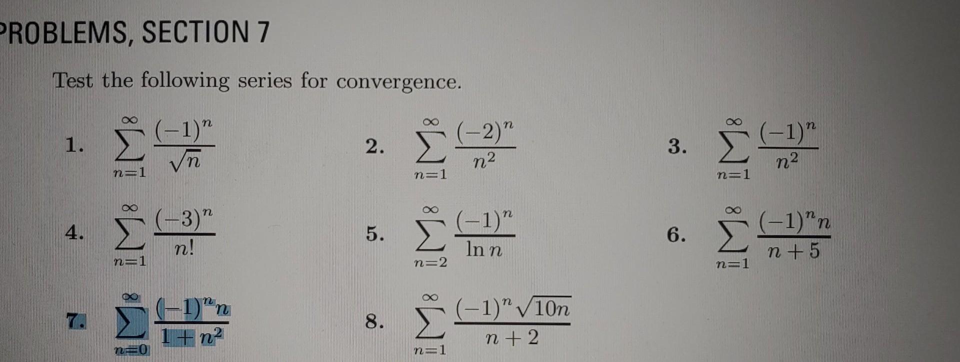 Solved Test the following series for convergence. 1. | Chegg.com