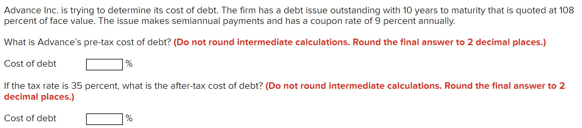 Solved Advance Inc. is trying to determine its cost of debt. | Chegg.com