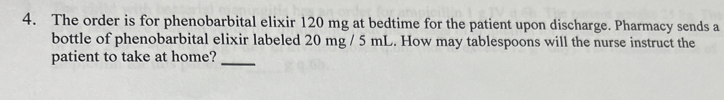 Solved The order is for phenobarbital elixir 120 ﻿mg at | Chegg.com