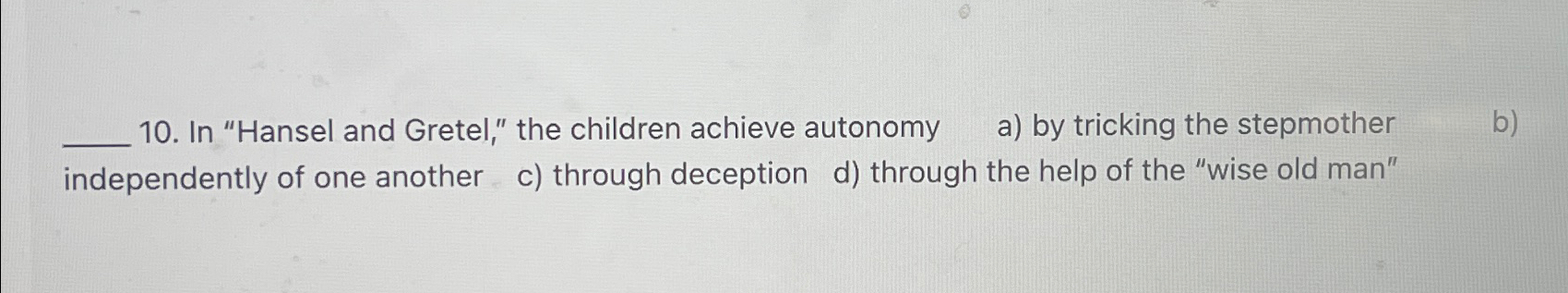 Across all versions of "Hansel and Gretel," the | Chegg.com