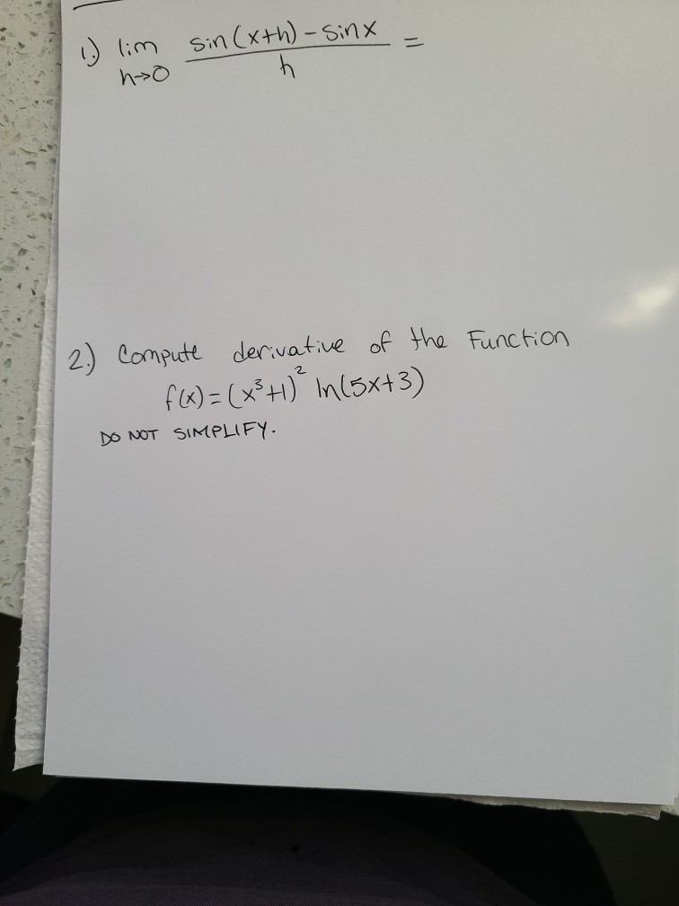Solved 1. lim sin(x+h) - Sinx h h₂o 2.) compute derivative | Chegg.com