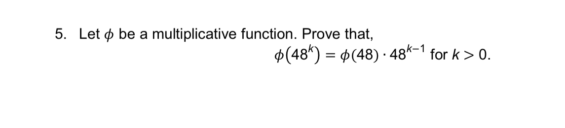 Solved Let φ ﻿be a multiplicative function. Prove | Chegg.com