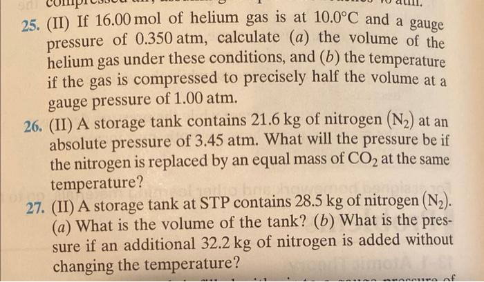 Solved 25. (II) If 16.00 mol of helium gas is at 10.0∘C and | Chegg.com