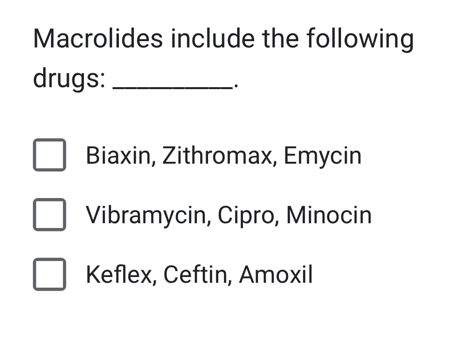 Solved Macrolides include the following drugs:Biaxin, | Chegg.com
