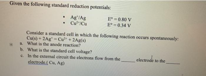 Solved Given the following standard reduction potentials: . | Chegg.com