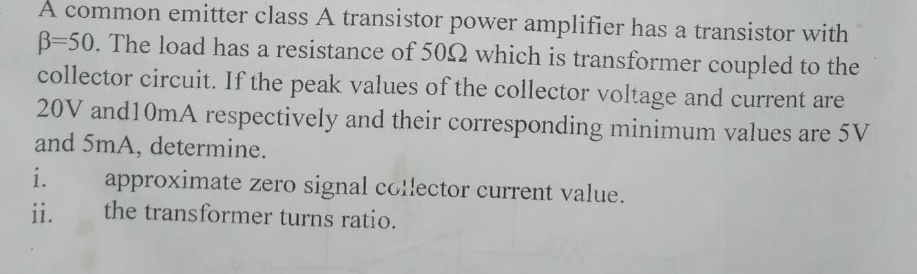A common emitter class A transistor power amplifier | Chegg.com