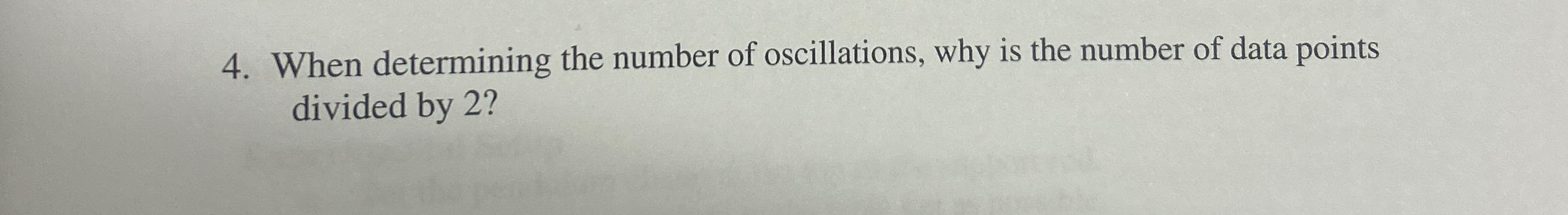 Solved When determining the number of oscillations, why is | Chegg.com