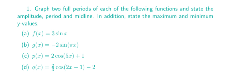 Solved Graph two full periods of each of the following | Chegg.com