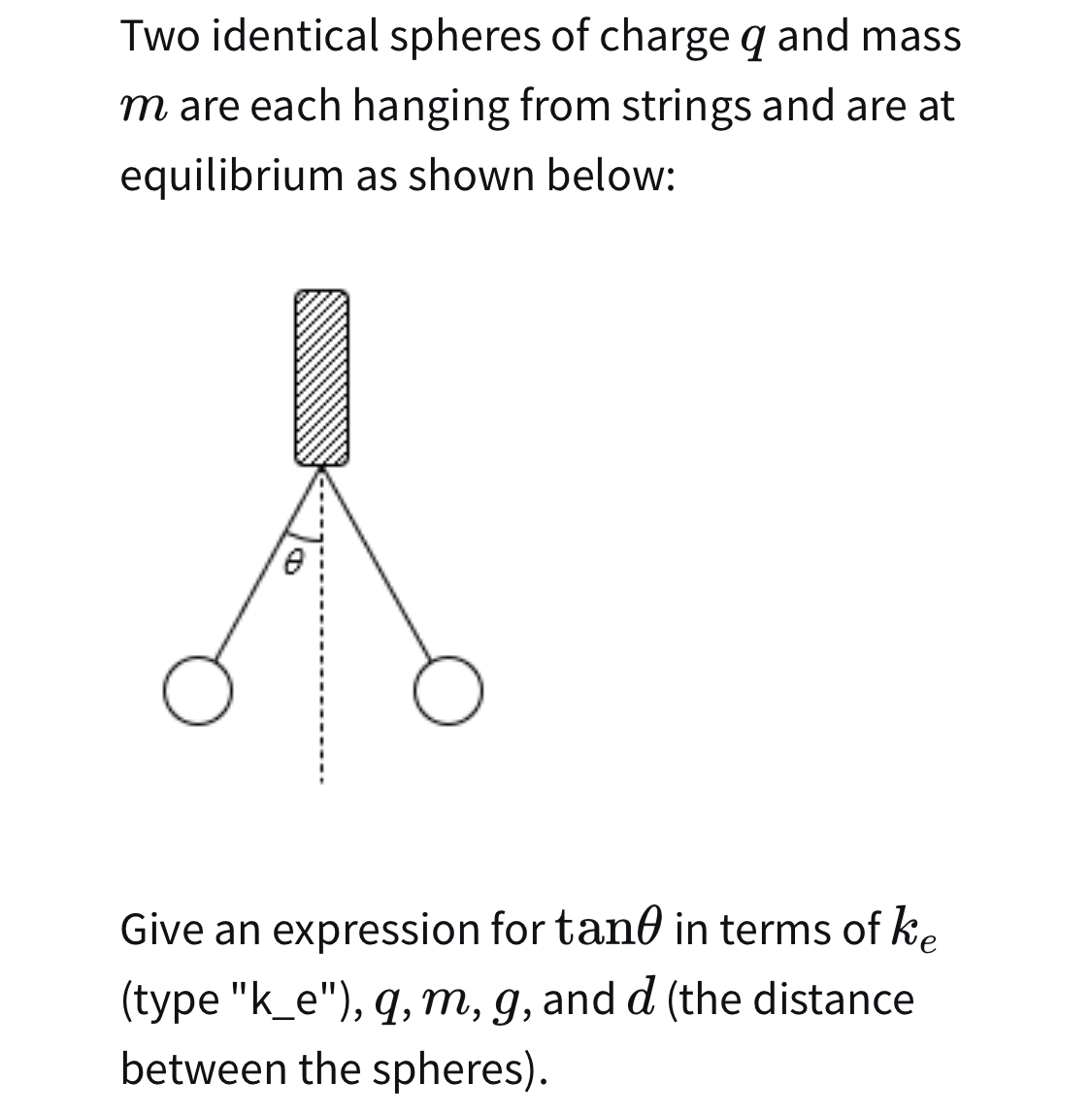 Solved Two identical spheres of charge q ﻿and mass m ﻿are | Chegg.com