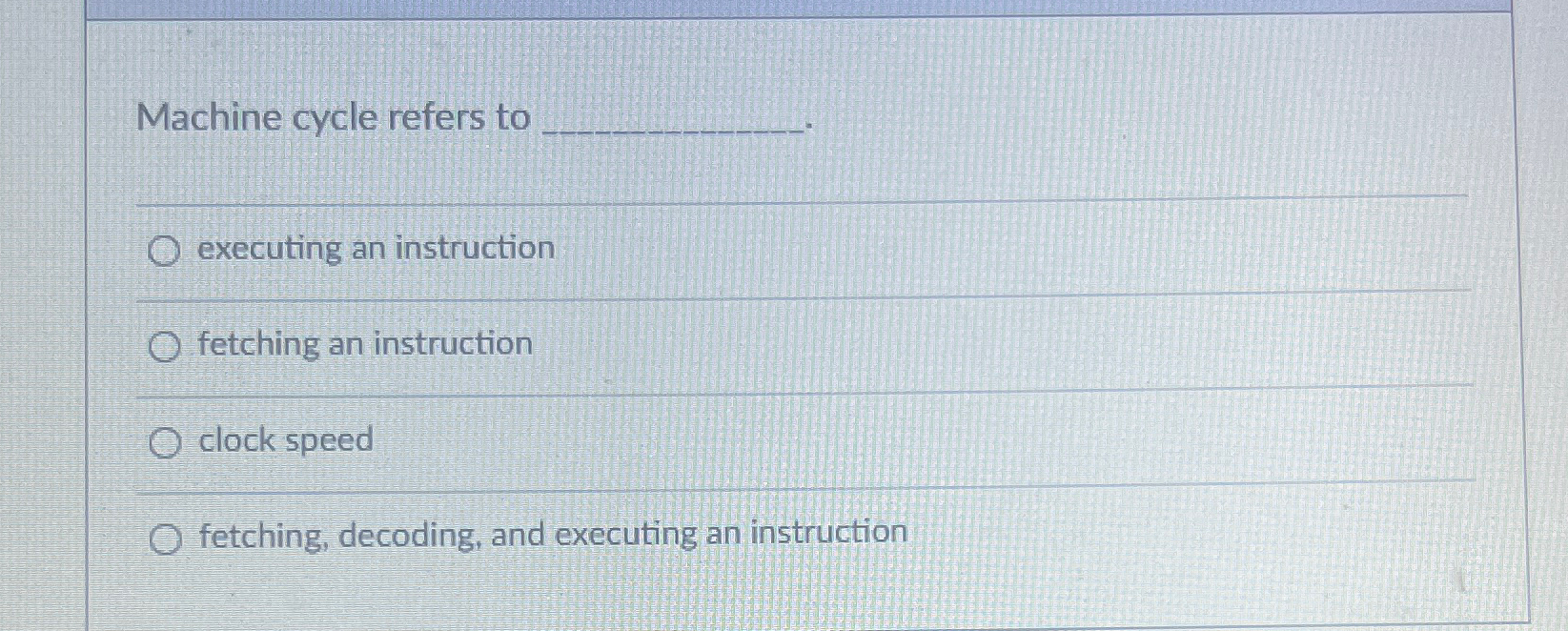 Solved Machine cycle refers toexecuting an | Chegg.com