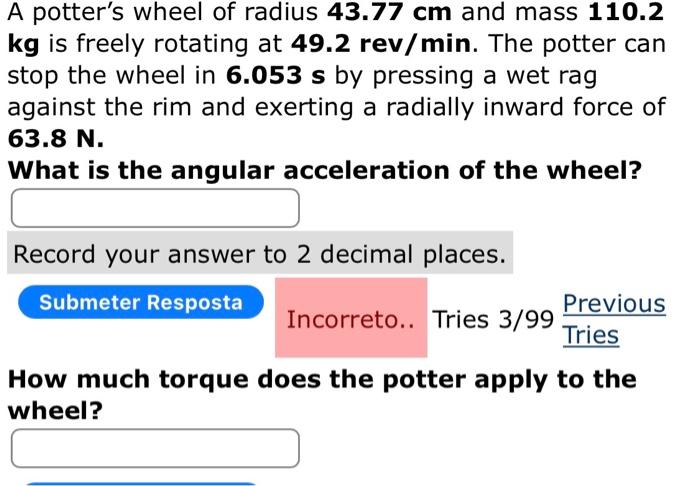 Solved A potter's wheel of radius 43.77cm and mass 110.2 kg | Chegg.com