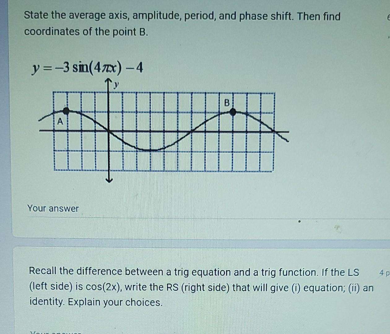 Solved State the average axis, amplitude, period, and phase | Chegg.com