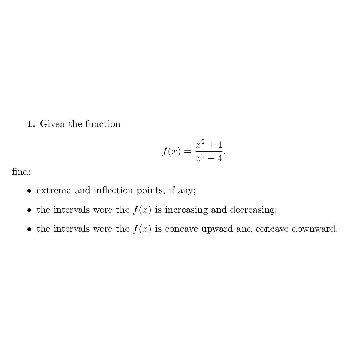 Solved Given the functionf(x)=x2+4x2-4,find:extrema and | Chegg.com