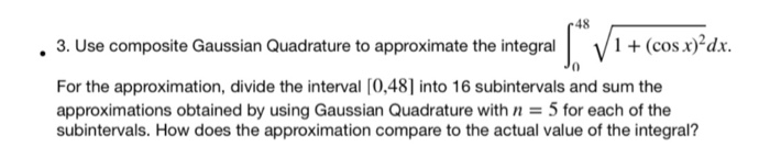 Solved 48 3. Use composite Gaussian Quadrature to | Chegg.com