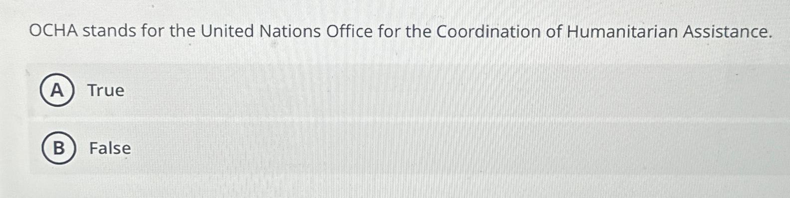 Solved OCHA stands for the United Nations Office for the | Chegg.com
