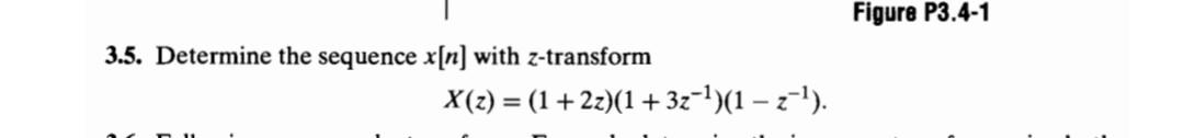 Solved Figure P3.4-1 3.5. Determine the sequence x[n] with | Chegg.com