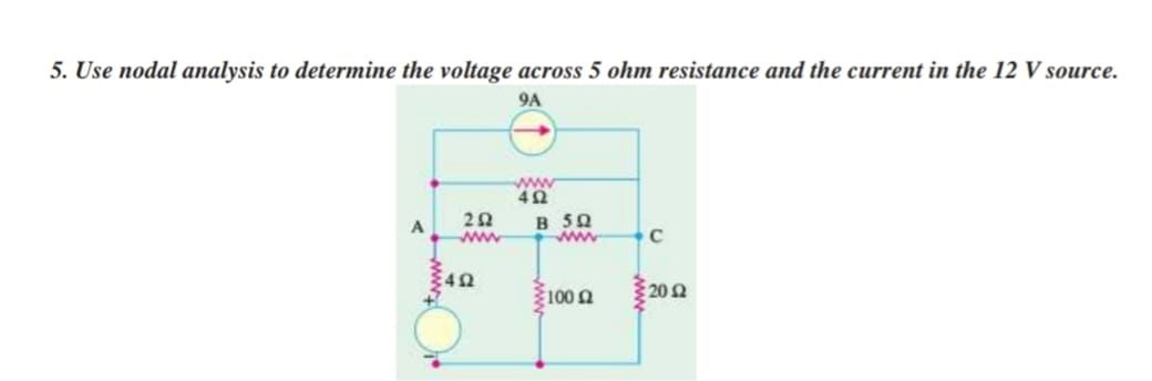 Solved Use nodal analysis to determine the voltage across 5 | Chegg.com