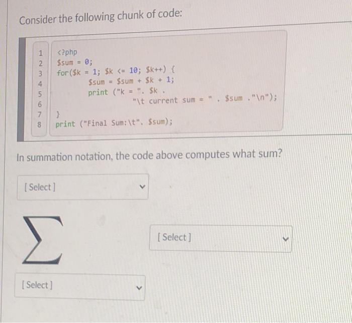 Solved Consider the following chunk of code: 1 2 3 4 5 6 7 8 | Chegg.com
