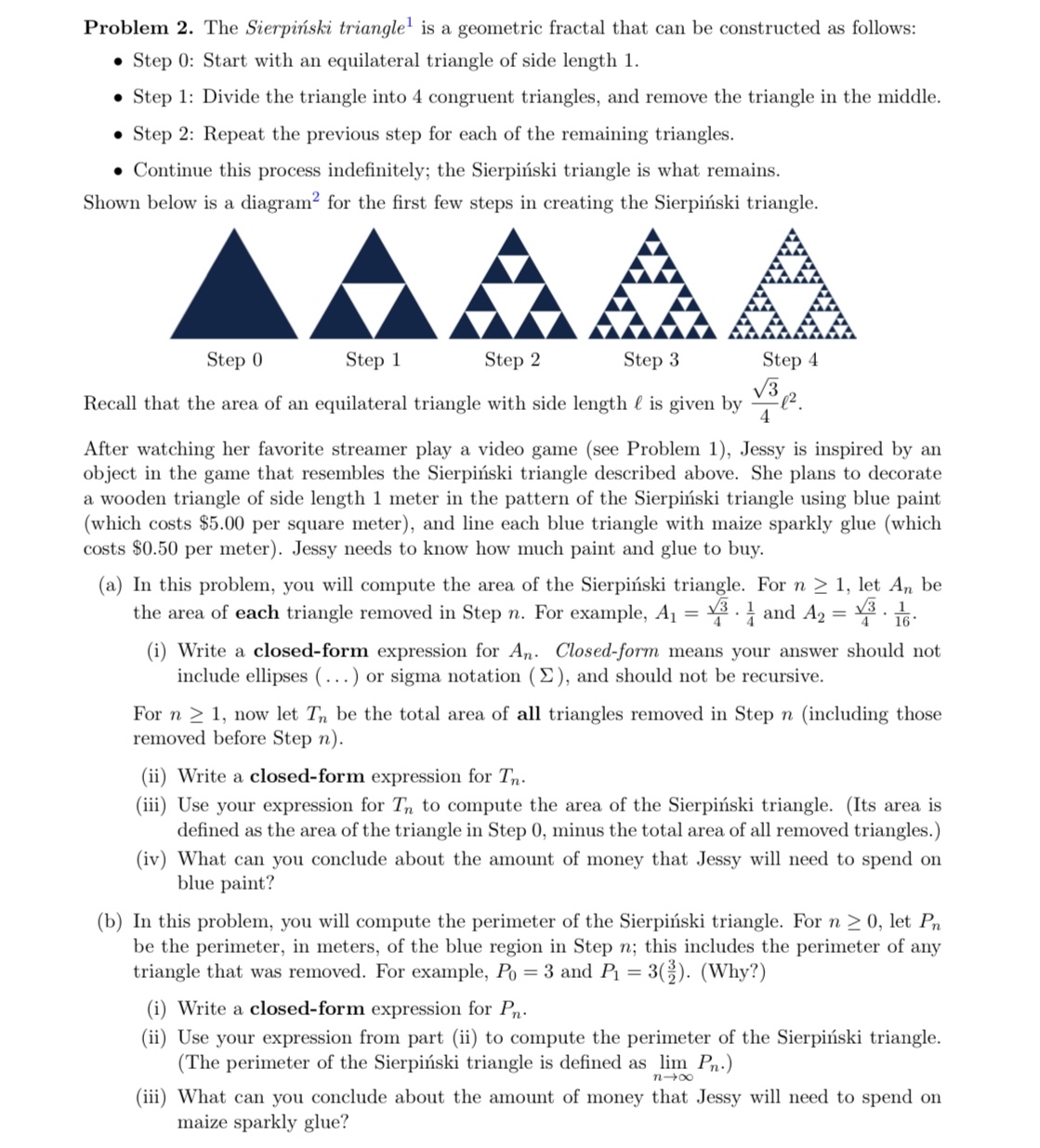 Solved Problem 2. ﻿The Sierpinski triangle ?1 ﻿is a | Chegg.com