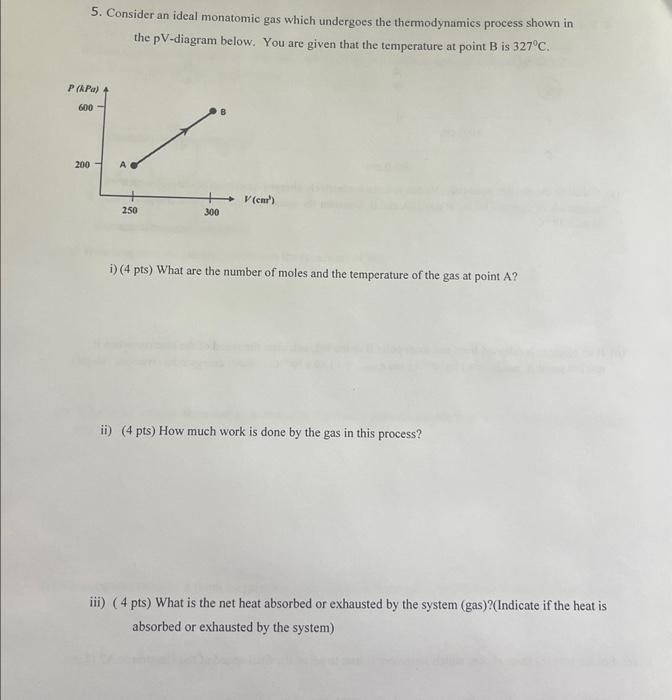 Solved 5 Consider An Ideal Monatomic Gas Which Undergoes