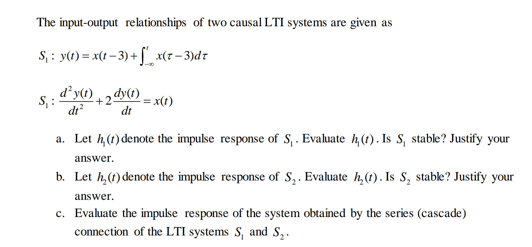 Solved by an EXPERT The input-output relationships of two causal LTI | Chegg.com