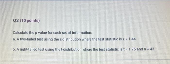Solved Q3 (10 points) Calculate the p-value for each set of | Chegg.com
