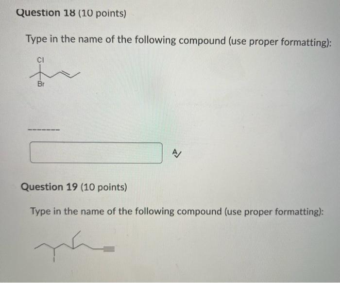 Solved Type in the name of the following compound (use | Chegg.com