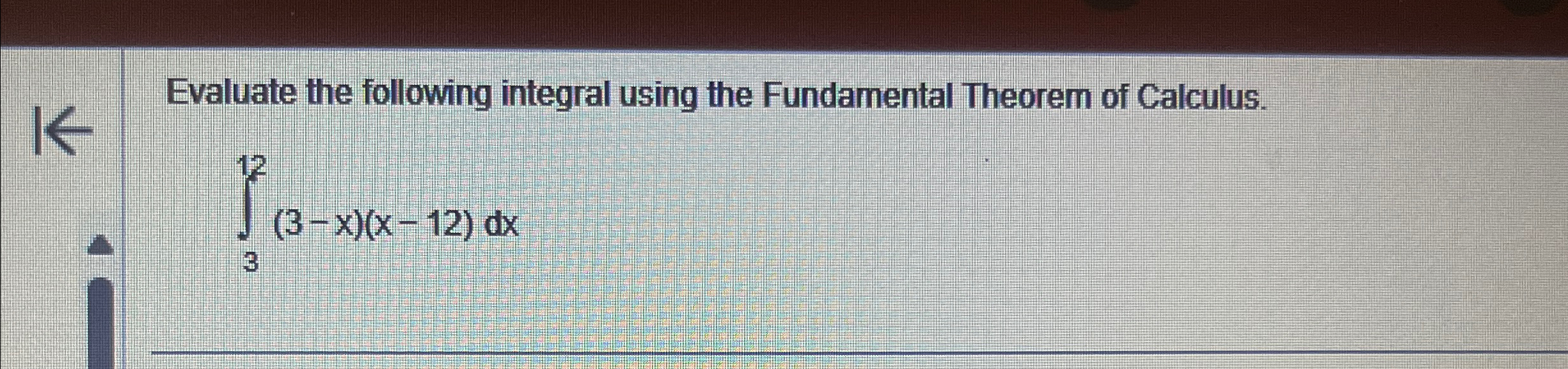 Solved Evaluate the following integral using the Fundamental | Chegg.com