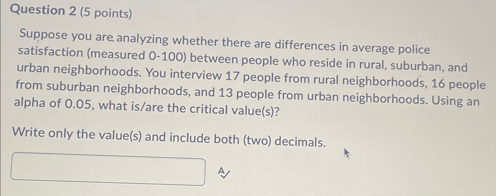 Solved Question 2 (5 ﻿points)Suppose you are analyzing | Chegg.com